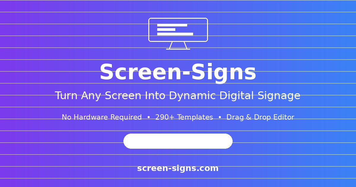 Screen-Signs - Digital Signage Software | Turn Any Screen Into a Smart ...